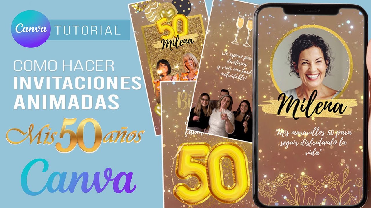 Como hacer INVITACIÓN ANIMADA 50 AÑOS con CANVA GRATUITO para enviar por WhatsApp - YouTube