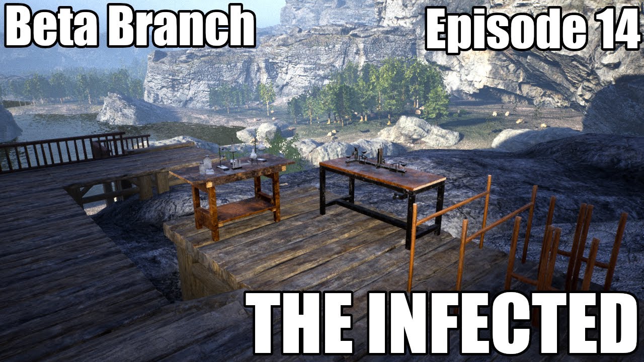 The Infected Version 14 Beta Branch Ep14 - Making some much needed ...