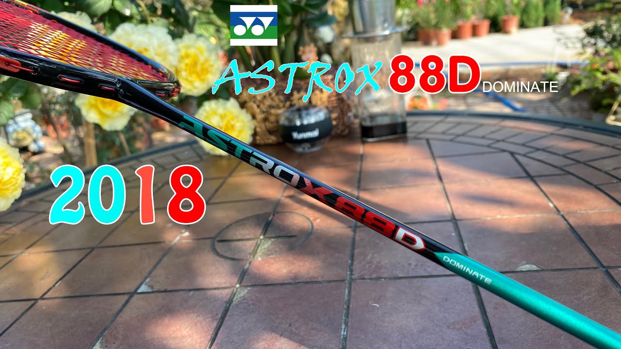 Yonex Astrox 88D 2018 | Cây vợt QUỐC DÂN ai cũng nên sở hữu - YouTube