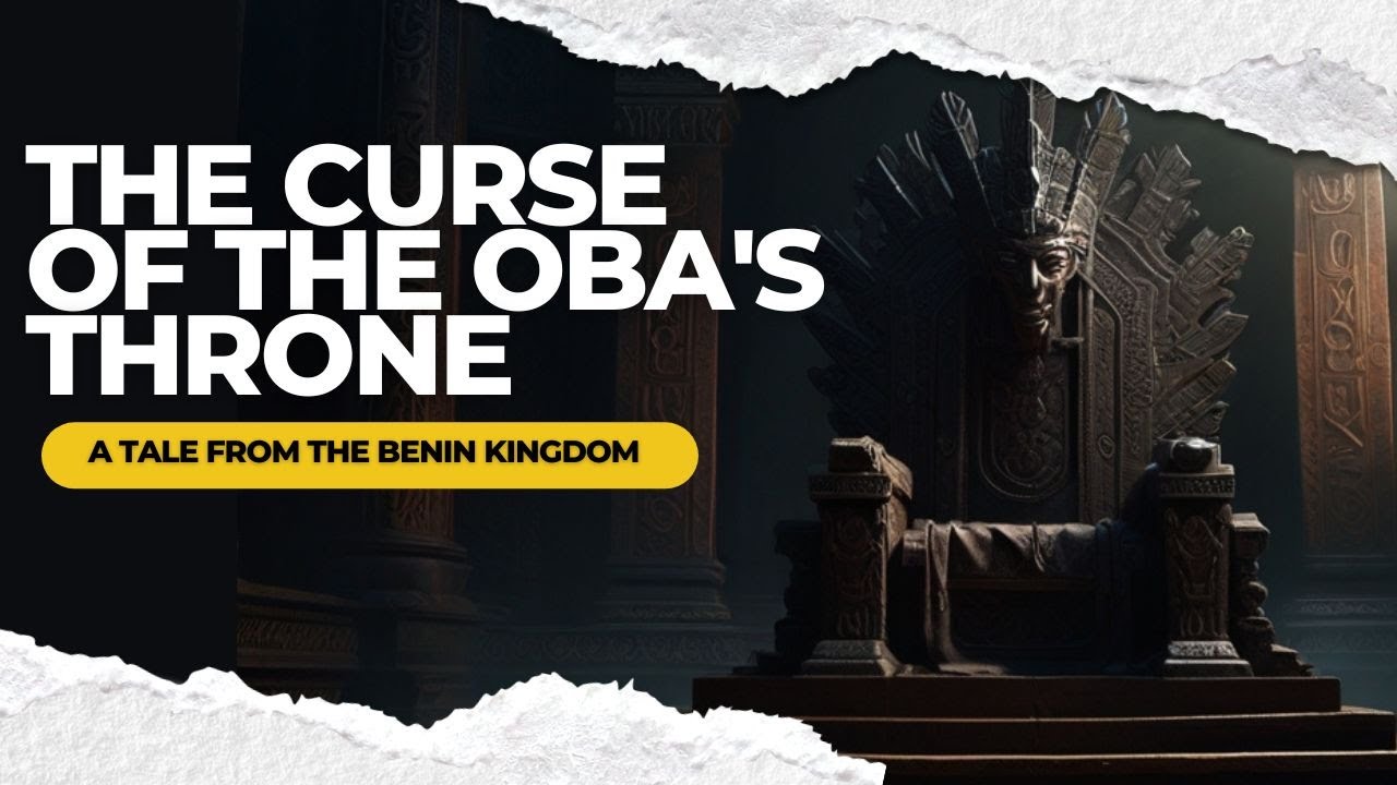 A story on The Curse of an Oba's Throne (A tale of Benin Kingdom) - YouTube