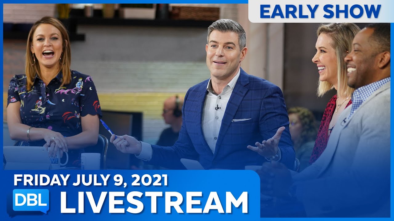 DBL Early Show | Friday July 9, 2021 - YouTube