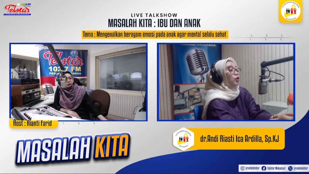 TELSTAR FM, MASALAH KITA : Ibu dan Anak - dr. Andi Riasti Ica Ardilla ...