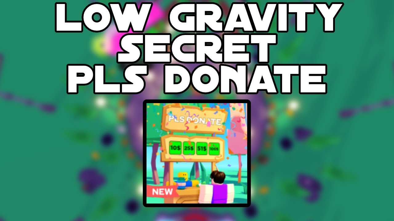 How to get Low Gravity Secret |Pls Donate - YouTube