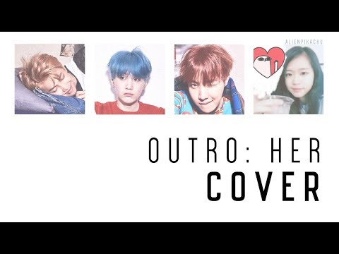 [Cover] BTS 방탄소년단 - OUTRO: HER (+English lyrics)