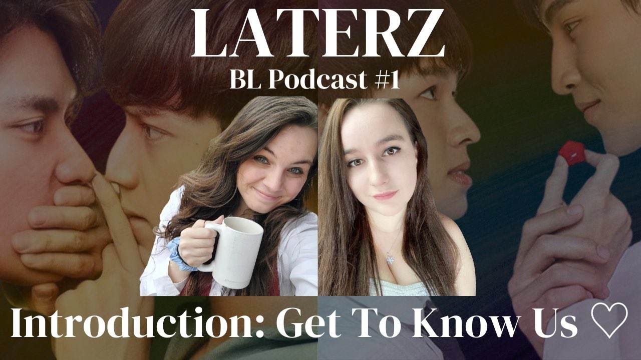 LATERZ - BL Podcast Introduction | Get To Know Us - YouTube