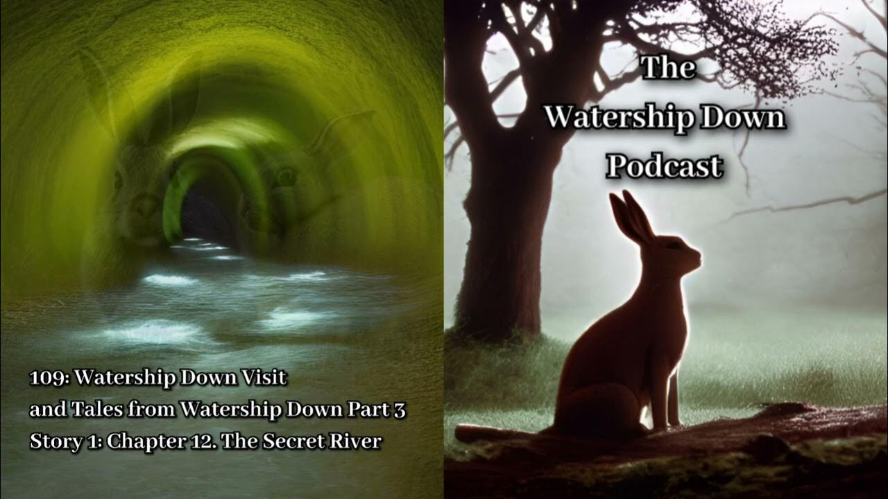 109: Watership Down Visit and Tales from Watership Down Part 3 Story 1 ...