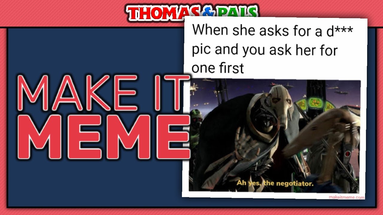 Make It Meme | #01 | Thomas & Pals - YouTube
