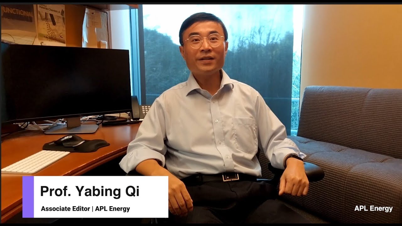 Yabing Qi, Associate Editor of APL Energy Shares His Lab & Research ...