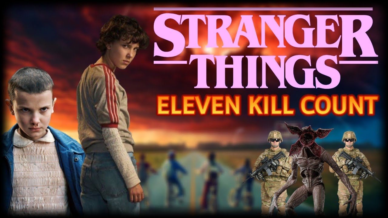 Stranger Things Eleven Kill Count - YouTube