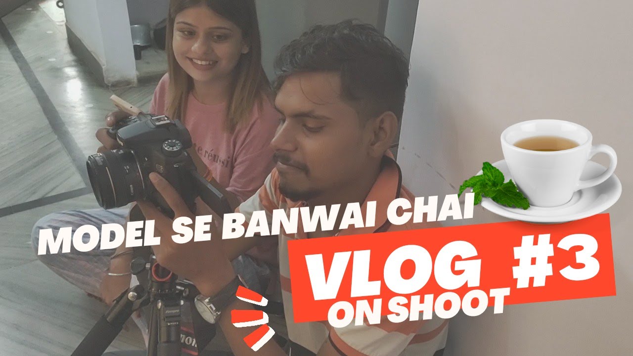 Model Se Banwai Chai | Vlog 3 - YouTube