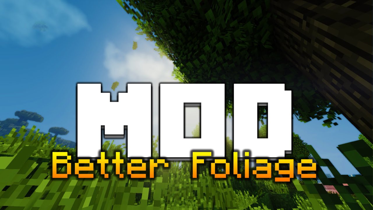 Minecraft: MOD - Better Foliage - VEGETACIÓN BRUTAL - 1.7.10 - YouTube