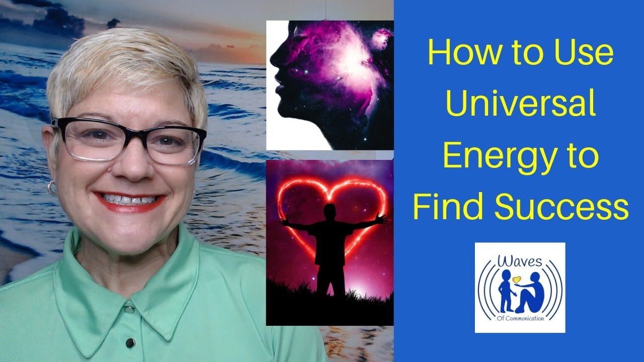 How to Use Universal Energy to Find Success - YouTube
