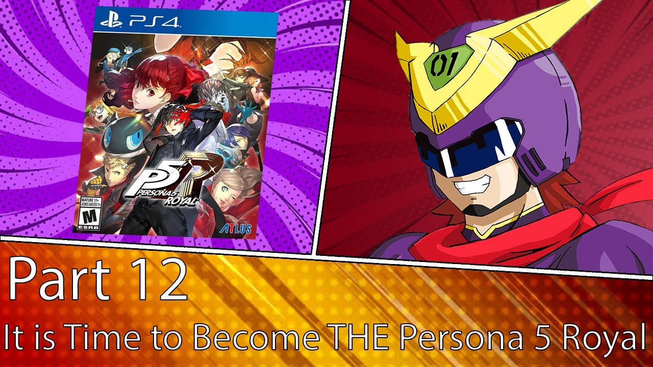 It is time to become THE Persona 5 Royal!, Persona 5 Royal Part 12 ...
