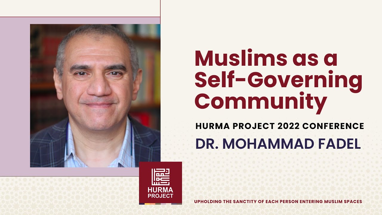 Hurma Project 2022 Conference: Dr. Mohammad Fadel, Muslims as a Self ...