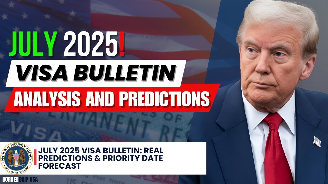 📊 July 2025 Visa Bulletin: Real Predictions & Priority Date Forecast ...