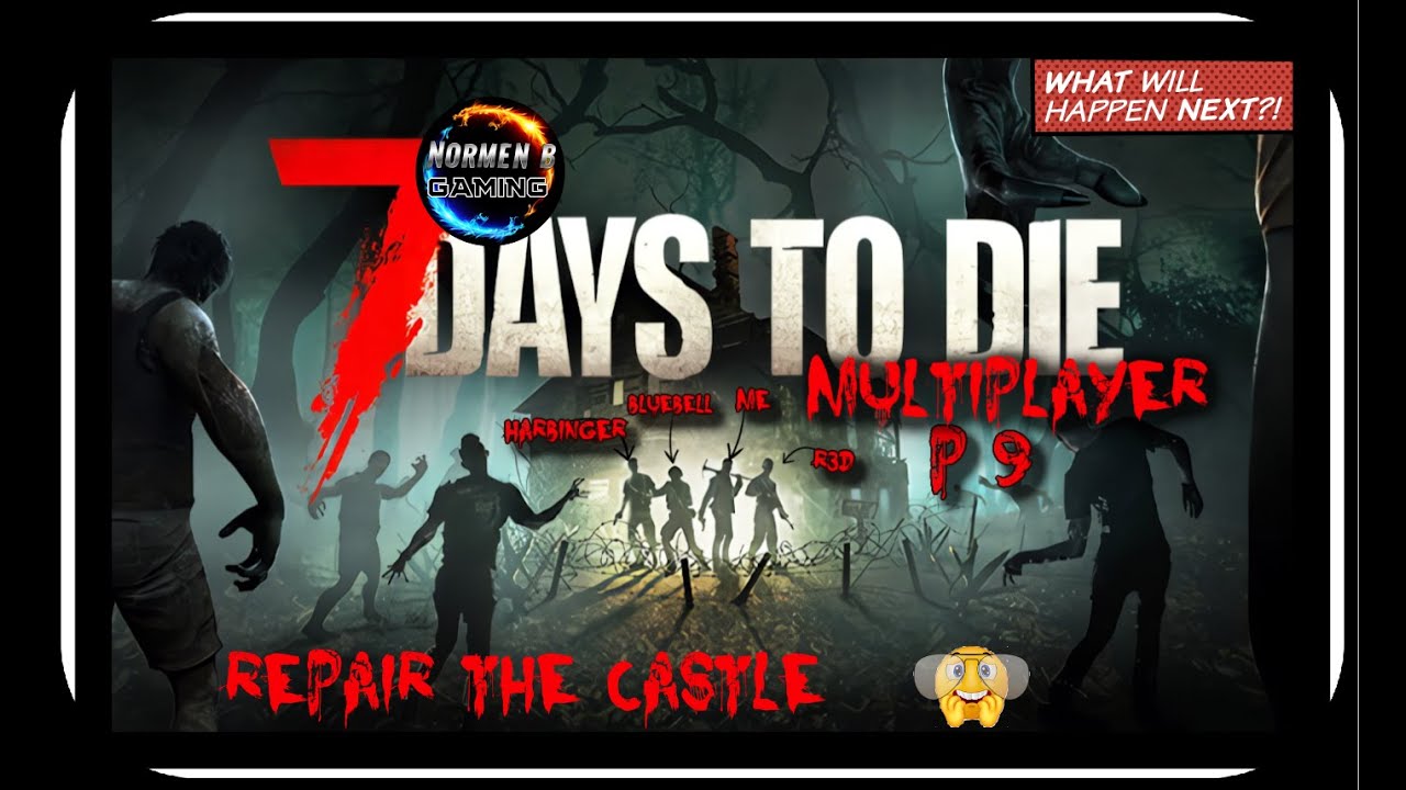 Repairing the Giant Hole in the Castle Wall! 7D2D Multiplayer Coop ...