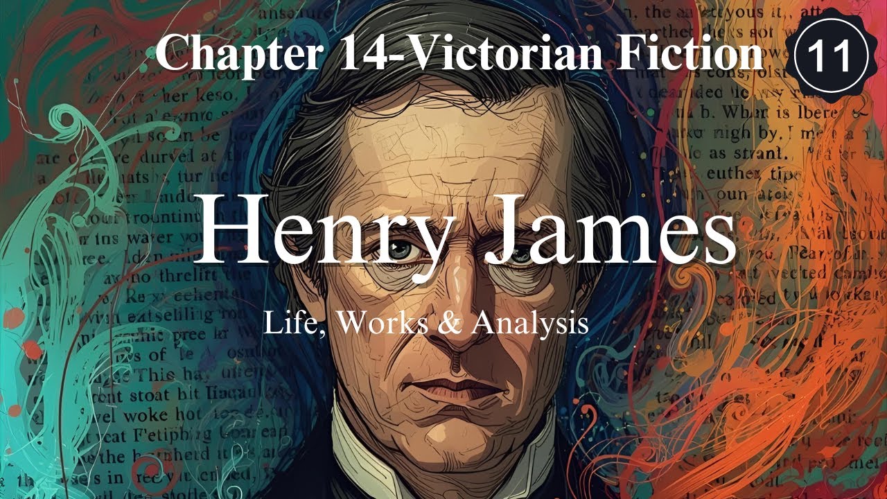 Chapter 14 | Victorian Fiction | Henry James (1843–1916) | Life and ...