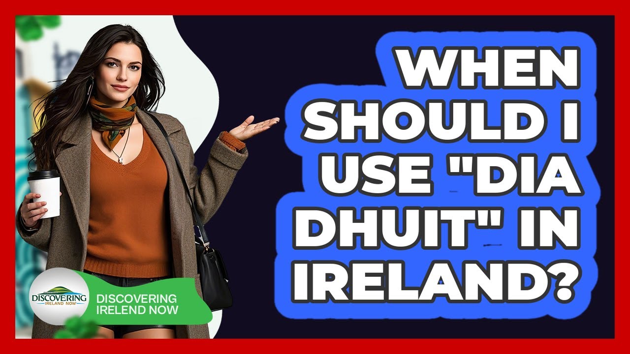 When Should I Use "Dia Dhuit" In Ireland? - YouTube