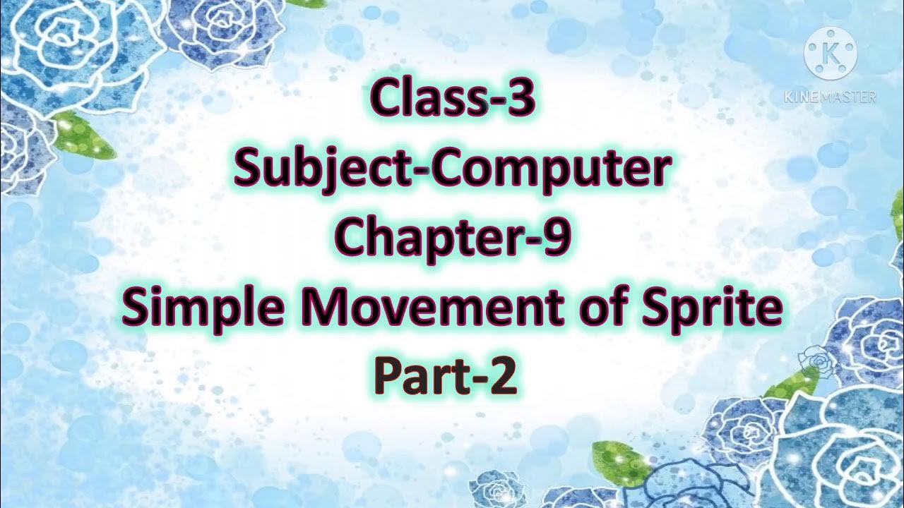 Class-3 Chapter-9 (Simple movement of Sprite) Part-2 - YouTube