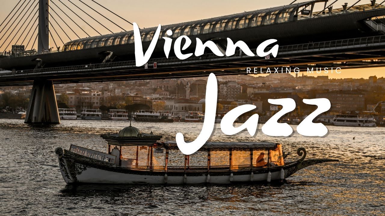 Romantic Jazz in Vienna | Cozy and Dreamy Ambience for Relaxation ...