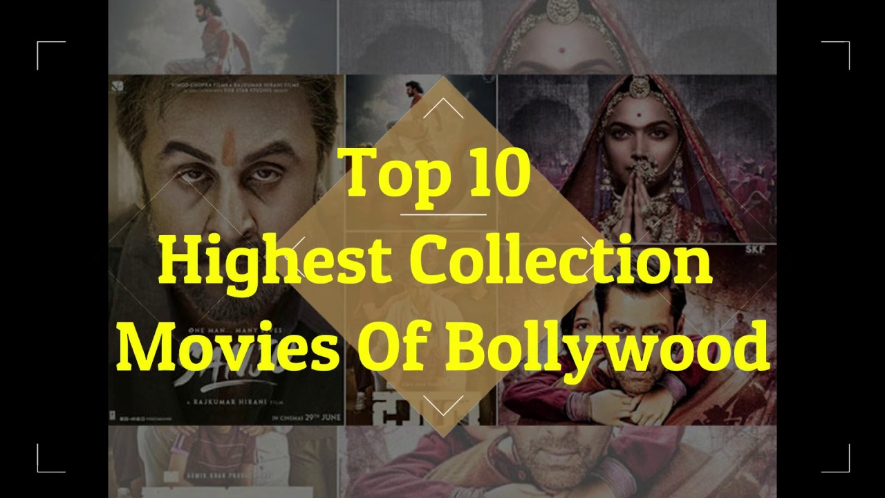 Top 10 Worlwide Highest Collection Movies Of Bollywood | Bollywood Box ...