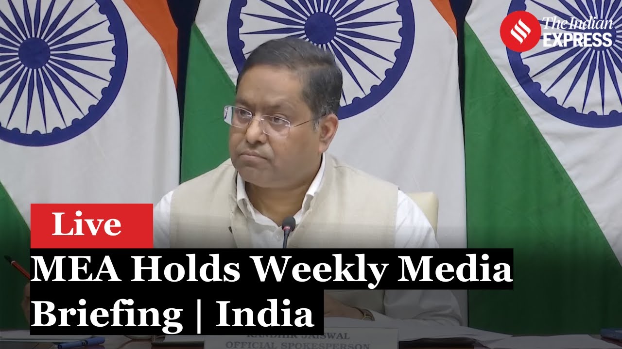 MEA Press Briefing: Official Spokesperson Randhir Jaiswal Addresses Key ...