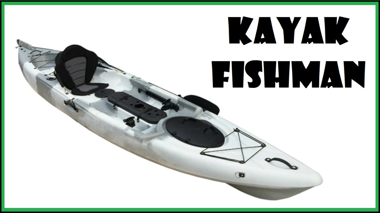 FISHMAN Kayak de Pesca - YouTube