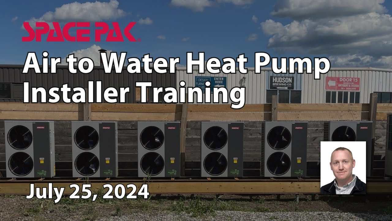 Air-to-Water Heat Pump Installer Training | July 2024 - YouTube