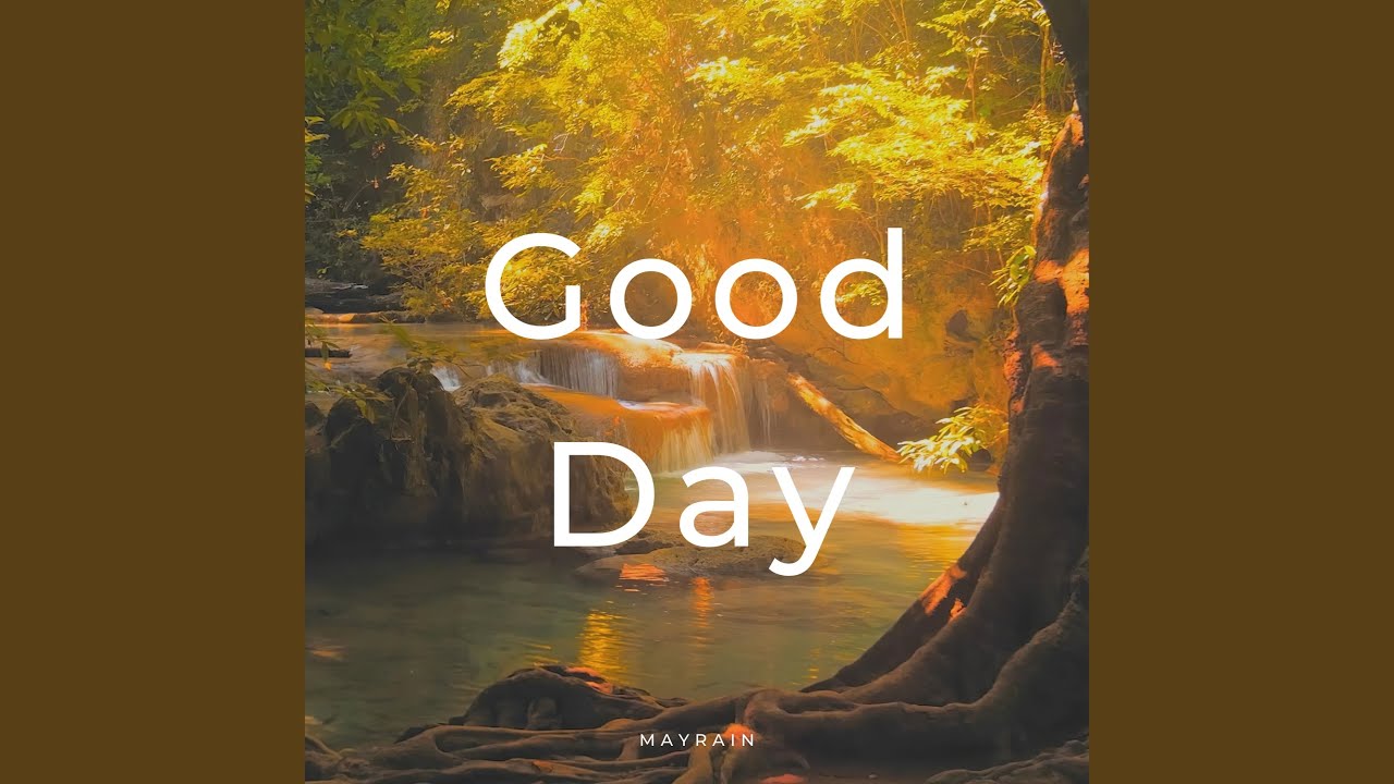 Good Day - YouTube