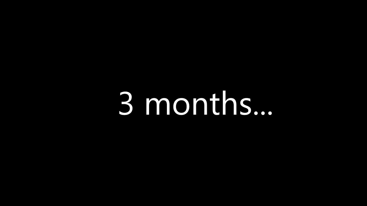 3 Months Youtube