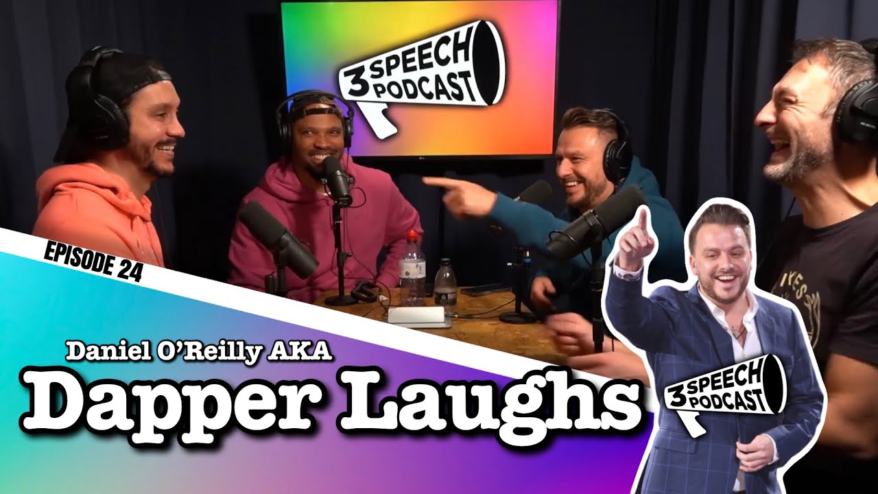 Dapper Laughs aka Daniel O'Reilly - 3 Speech Podcast #24 - YouTube