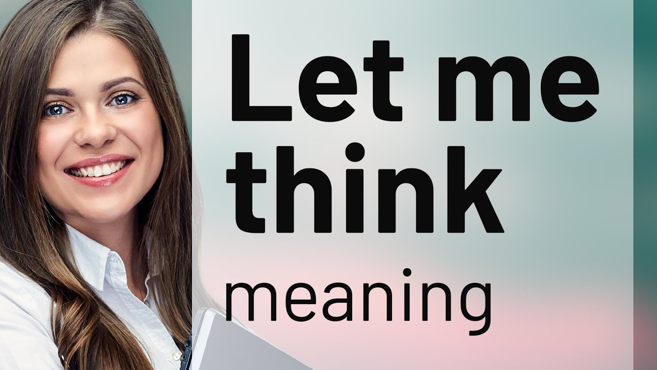 Understanding "Let Me Think": A Guide to Common English Phrases - YouTube