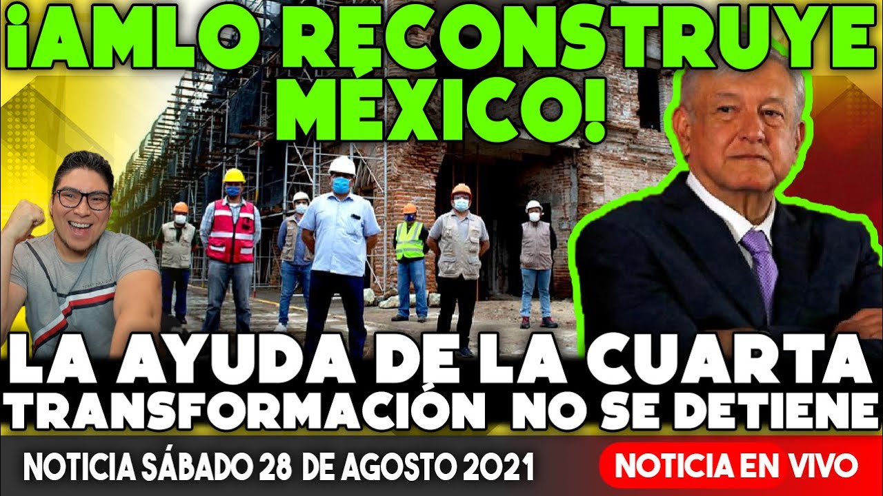 LA 4T ES IMPARABLE! AMLO Y SU EQUIPO RECONSTRUYEN ZONAS MAS AFECTADAS ...