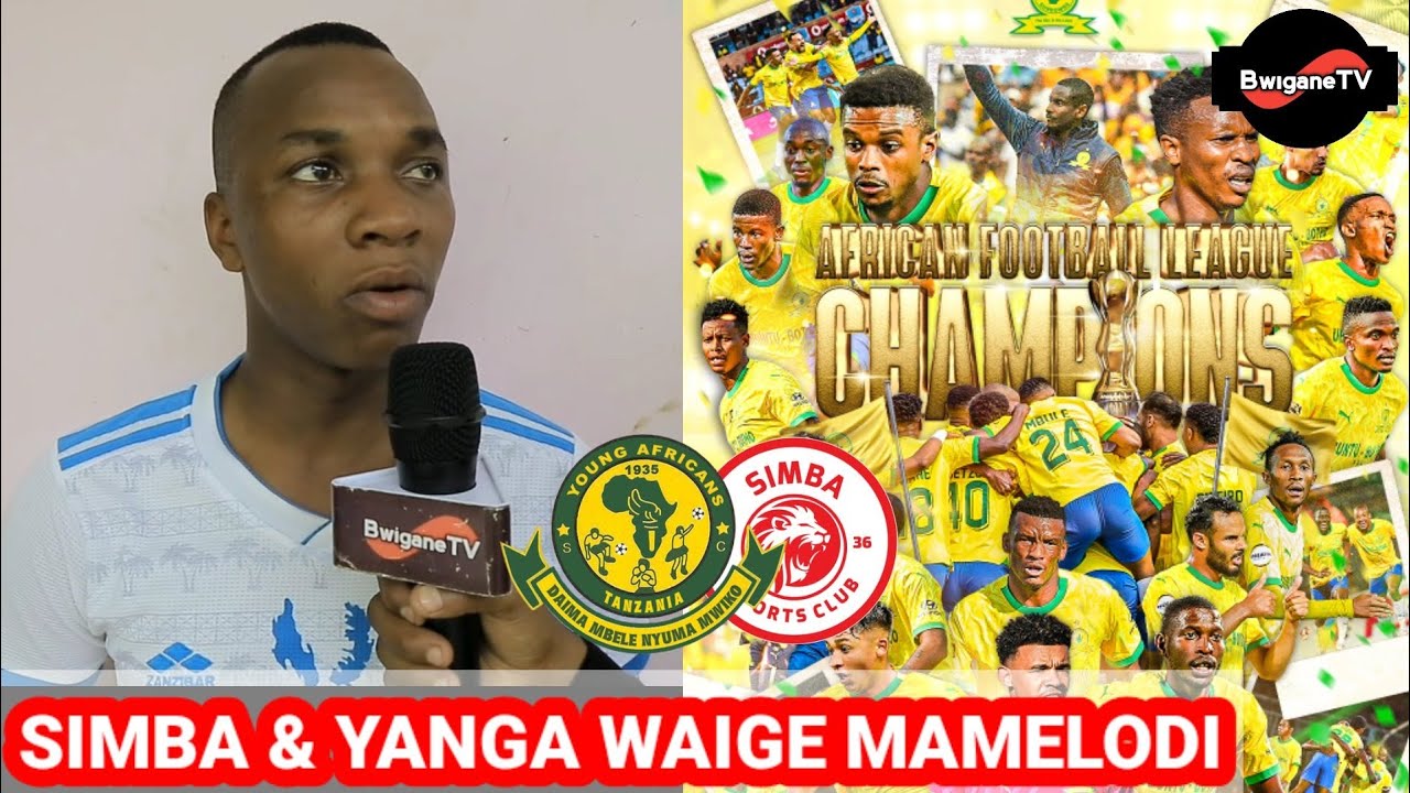 UCHAMBUZI: NAZARETH UPETE AZITAKA SIMBA NA YANGA KUJIFUNZA KWA MAMELODI SUNDOWNS| HAKUNA TIMU ...