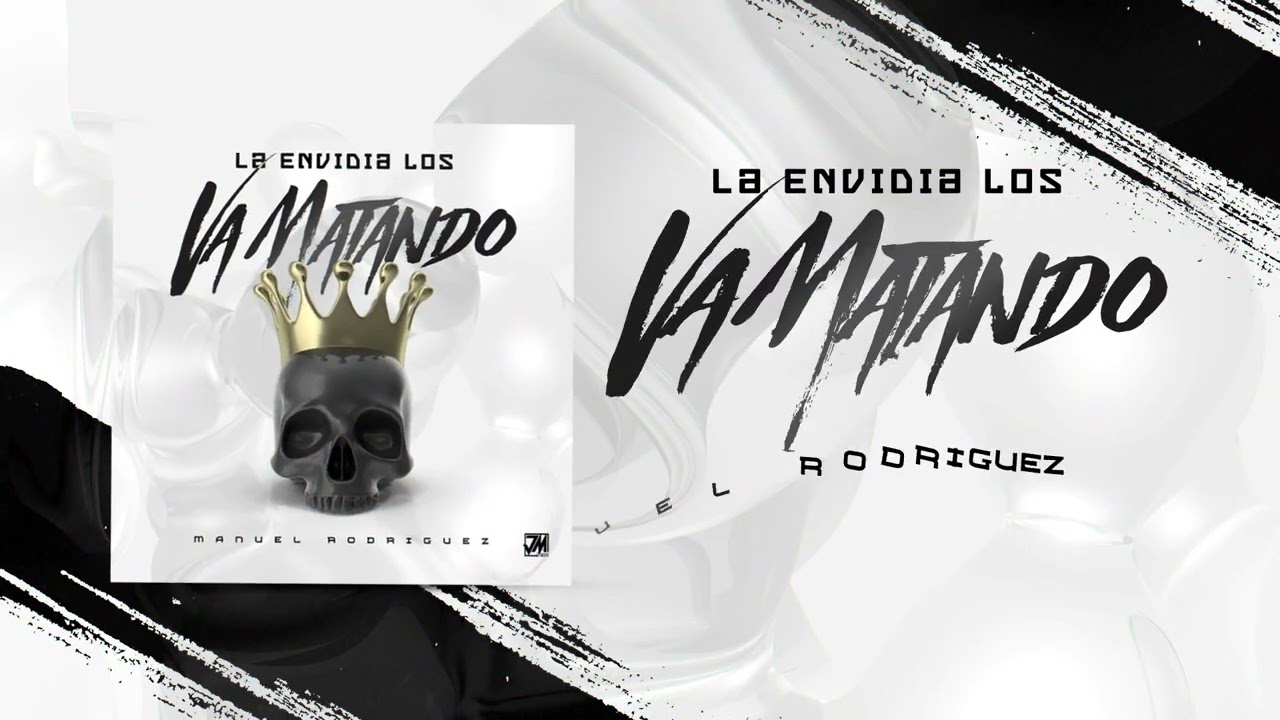 La Envidia Los Va Matando - Manuel Rodriguez: Song Lyrics, Music Videos ...