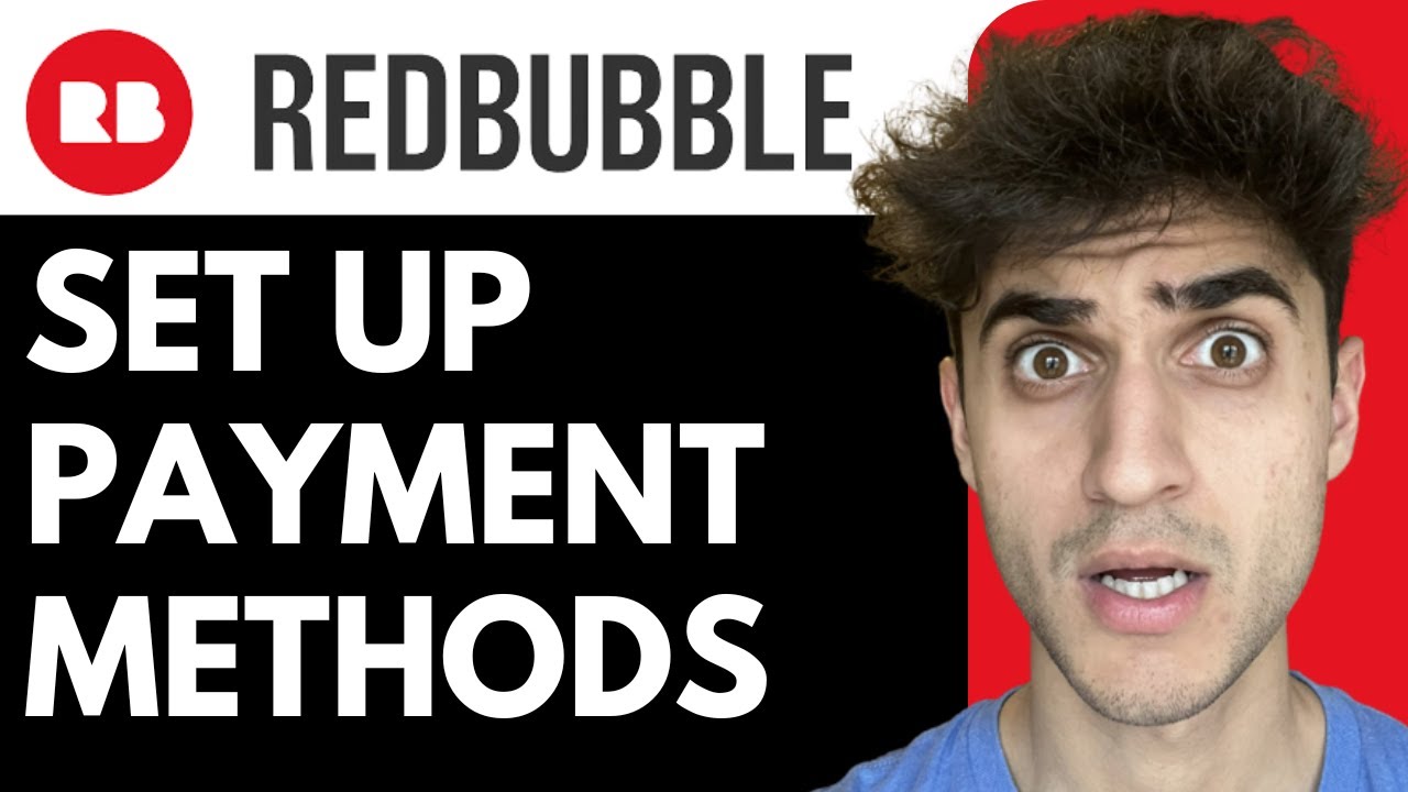 How to set up Payment Methods on RedBubble - YouTube