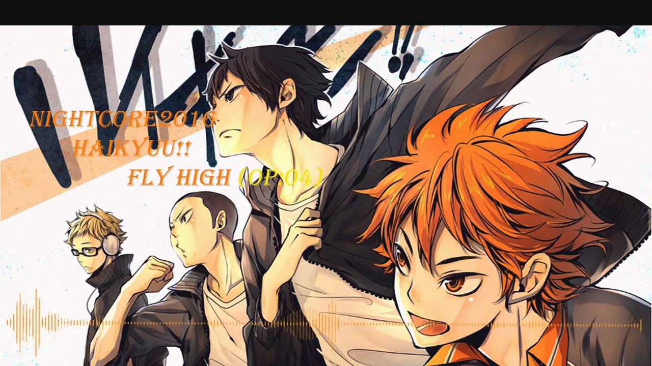 NIGHTCORE - Haikyuu!! fly high op 4 - YouTube