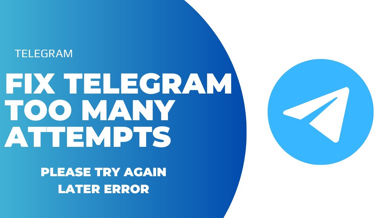 How To Fix Telegram Too Many Attempts Please Try Again Later Error ...