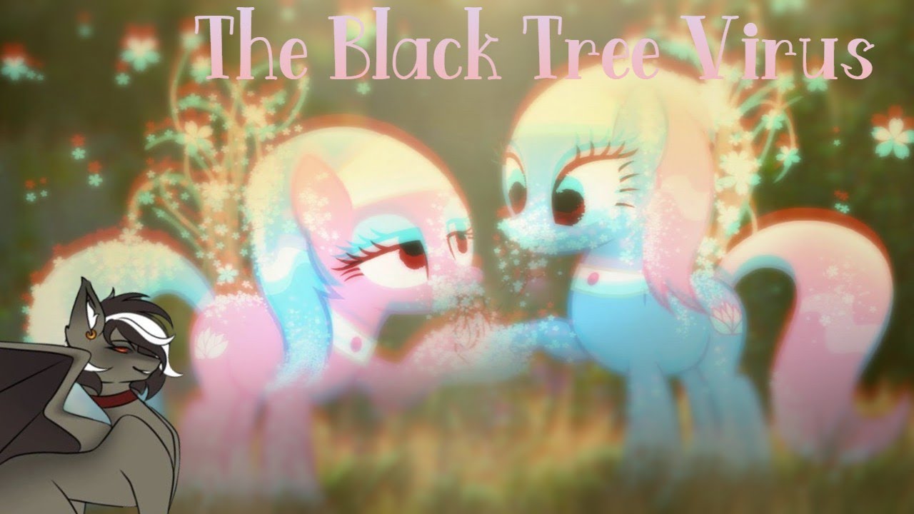 The Black Tree Virus / Disease (2) (MLP Horror) - YouTube