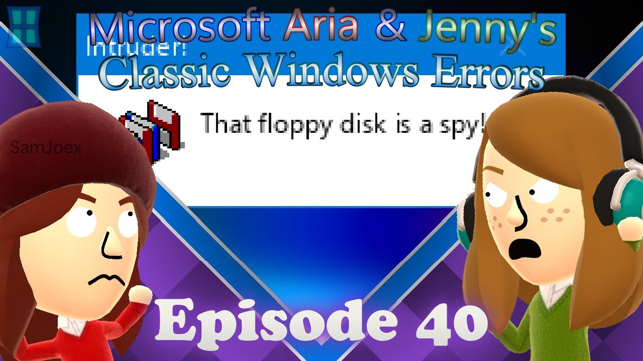 Microsoft Aria & Jenny's Classic Windows Errors (Ep. 40): Devious ...