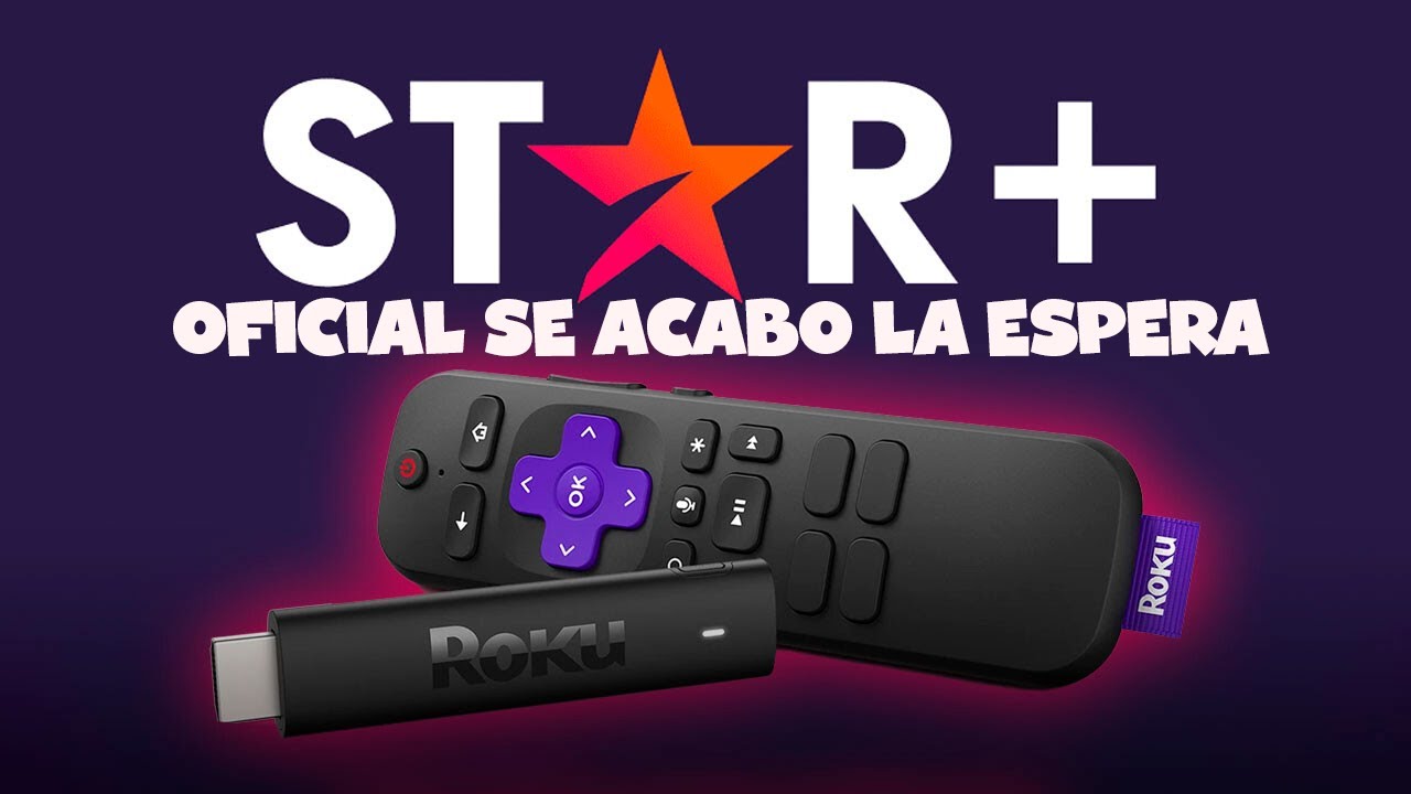 OFICIAL STAR + PLUS PARA ROKU TV | INSTALACION DESDE CUALQUIER ...