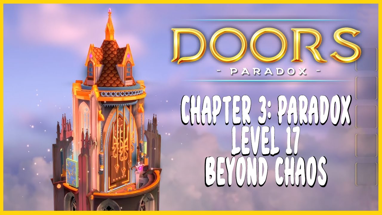 Doors: Paradox - Chapter 3: Paradox - Level 17: Beyond Chaos Completed - YouTube