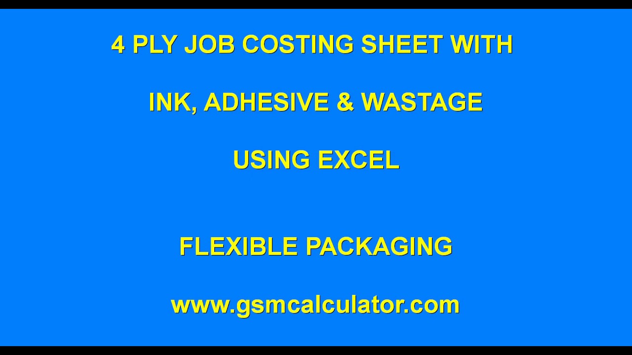 4 PLY CALCULATION SHEET WITH INK, ADHESIVE & WASTAGE IN EXCEL FLEXIBLE ...