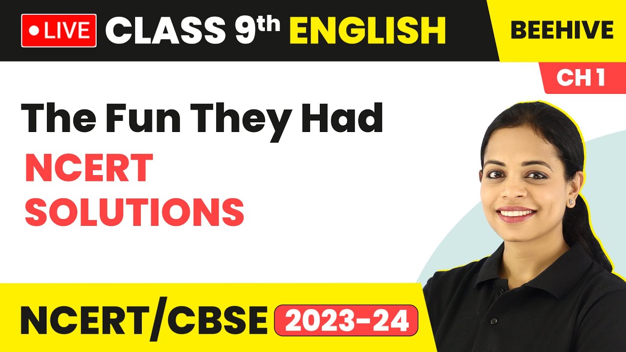 The Fun They Had - NCERT Solutions | Class 9 English Chapter 1 (LIVE ...