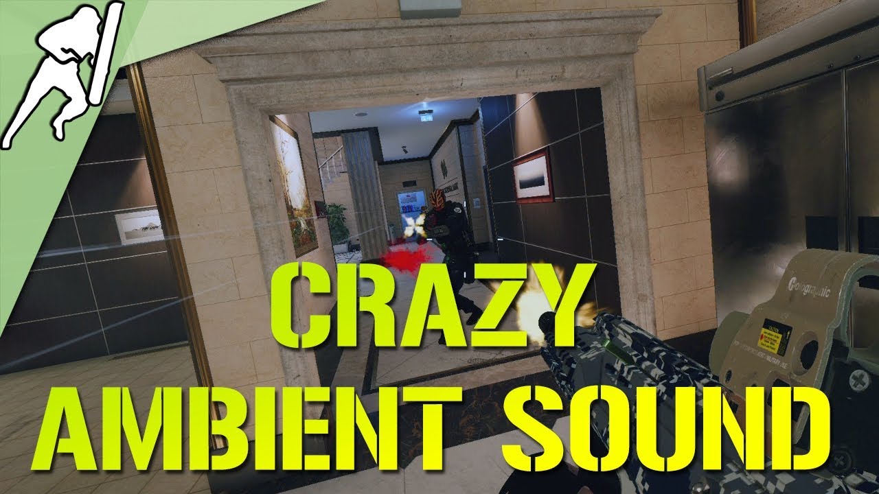 Crazy Ambient Sound - Rainbow Six Siege highlights - YouTube