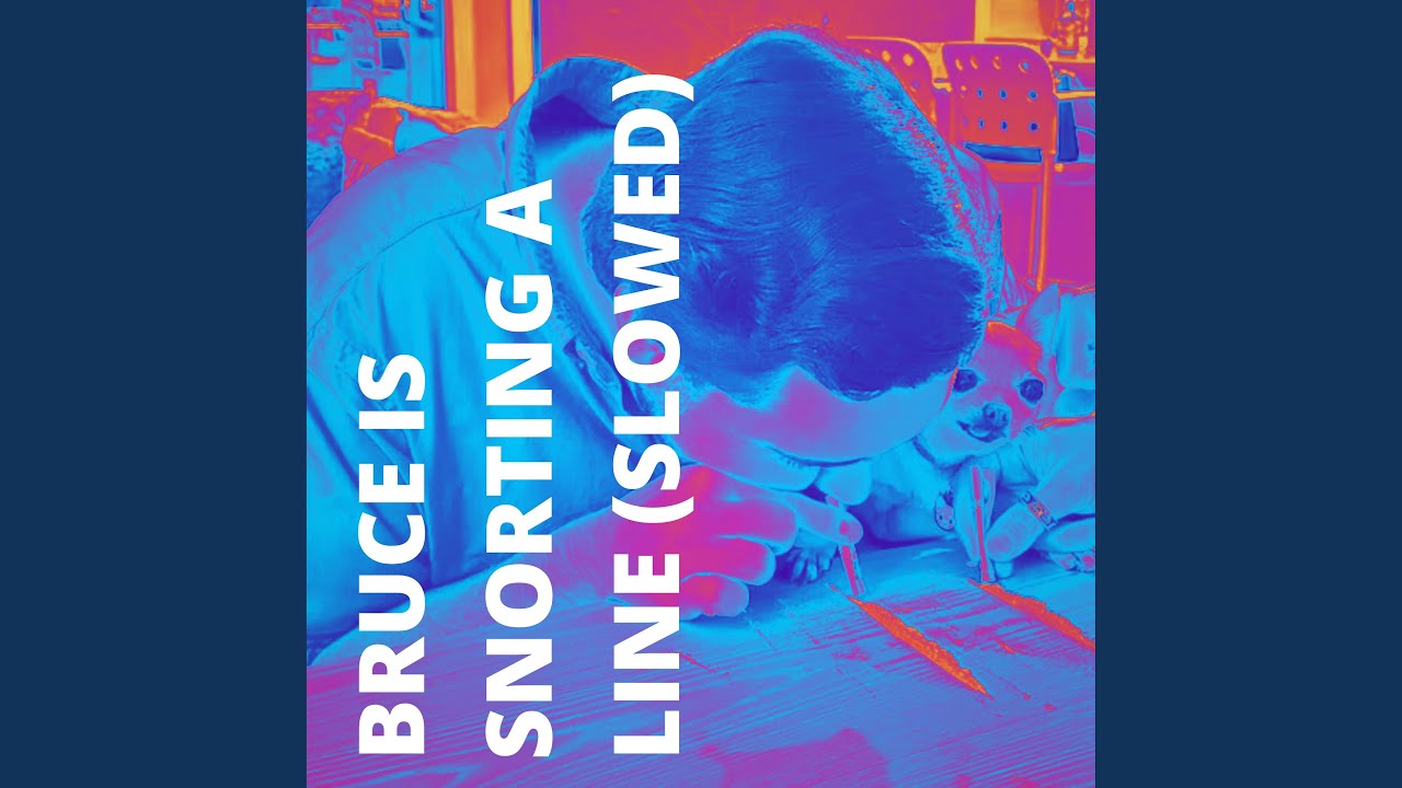 Bruce Is Snorting A Line (Slowed) (Remix) - YouTube