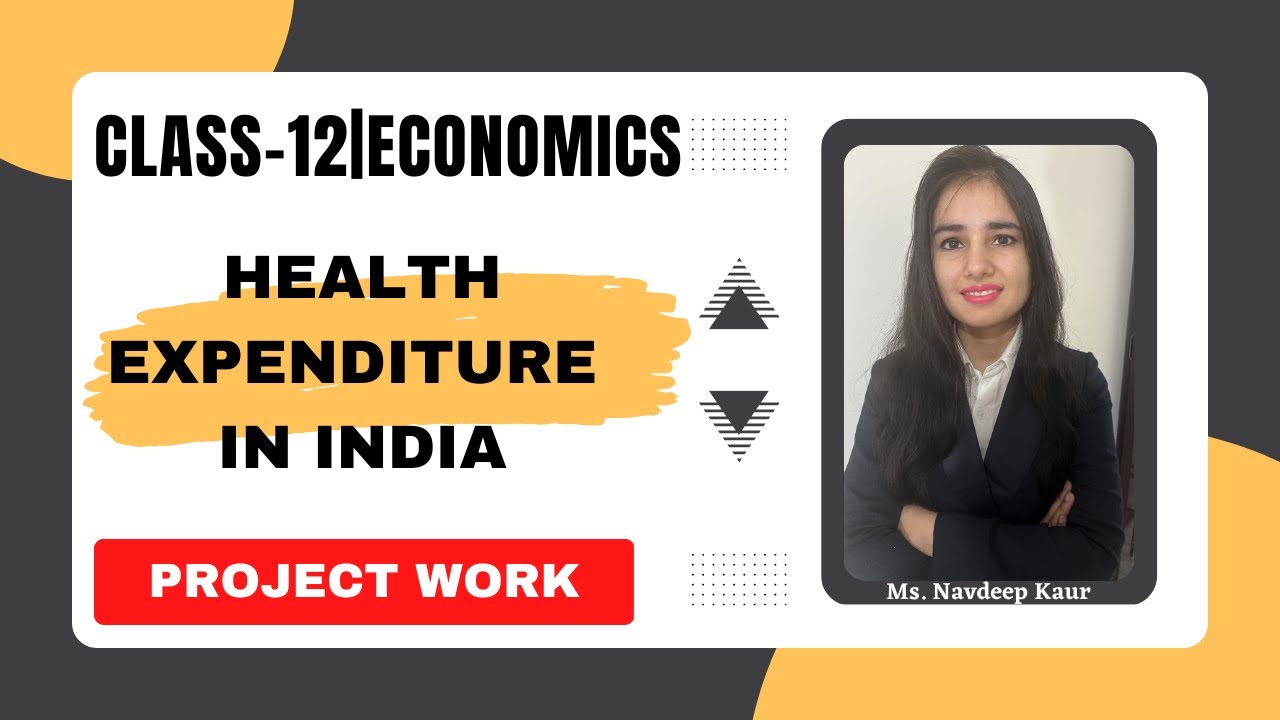 Health Expenditure in India|Economics Project|Class-12 - YouTube
