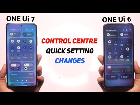 One Ui 7 & One Ui 6 Control Centre Quick Settings Changes | One Ui 7 ...