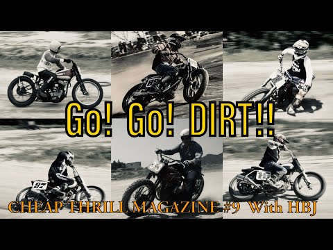 CHEAP THRILL MAGAZINE #9  With HOT BIKE Japan　ダート爆走！！　ホットバイクジャパンスペシャルコラボ！！