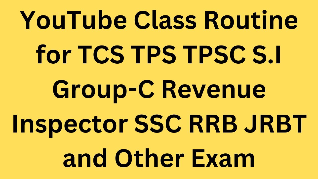 YouTube Class Routine for TCS TPS TPSC S I Group C Revenue Inspector ...